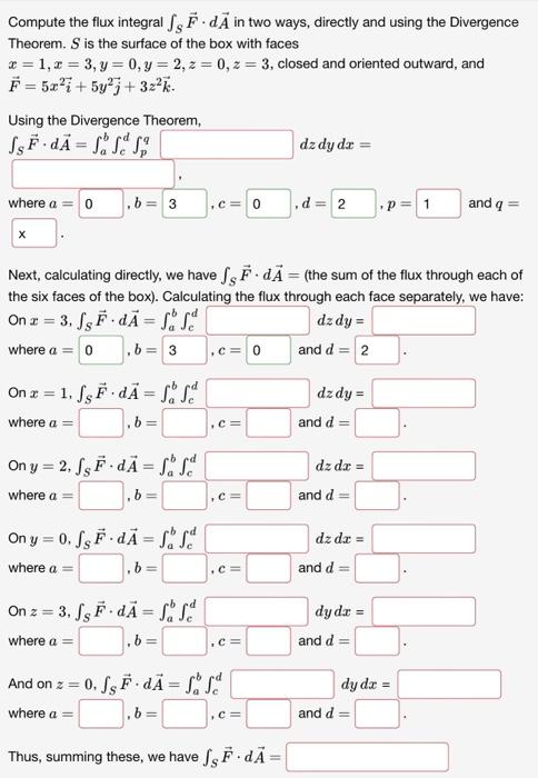 Solved Compute the flux integral ∫SF⋅dA in two ways, | Chegg.com
