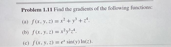 Solved Problem 1.11 Find the gradients of the following | Chegg.com