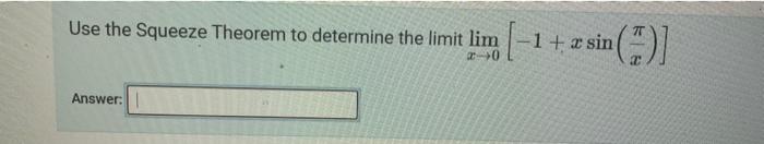 Solved Use the Squeeze Theorem to determine the limit | Chegg.com