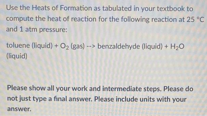 Solved Use the Heats of Formation as tabulated in your | Chegg.com