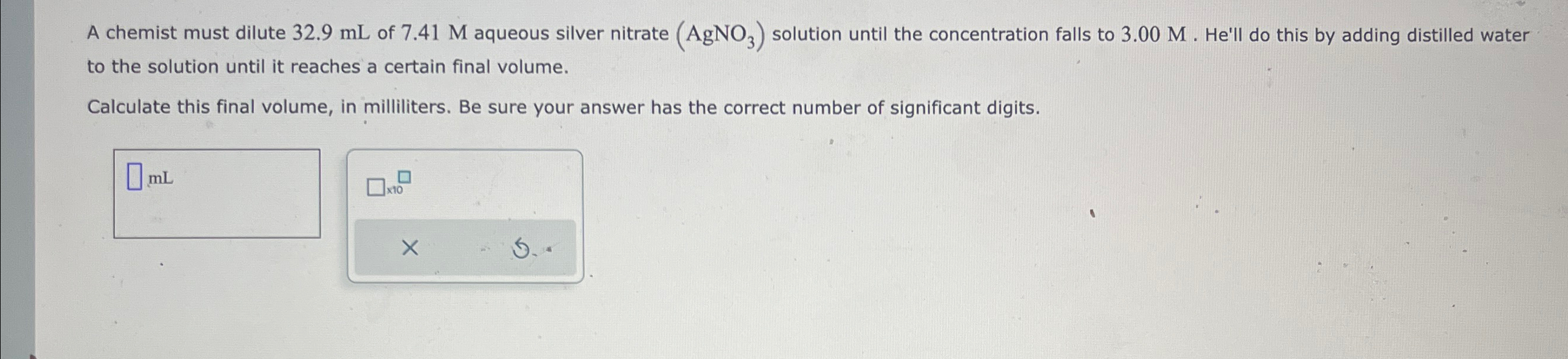 Solved A chemist must dilute 32.9mL ﻿of 7.41M ﻿aqueous | Chegg.com