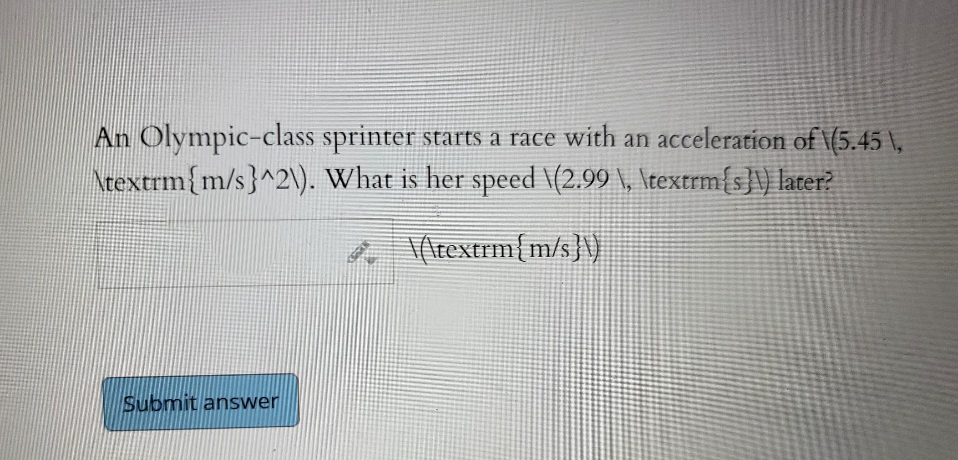 Solved An Olympic-class sprinter starts a race with an | Chegg.com