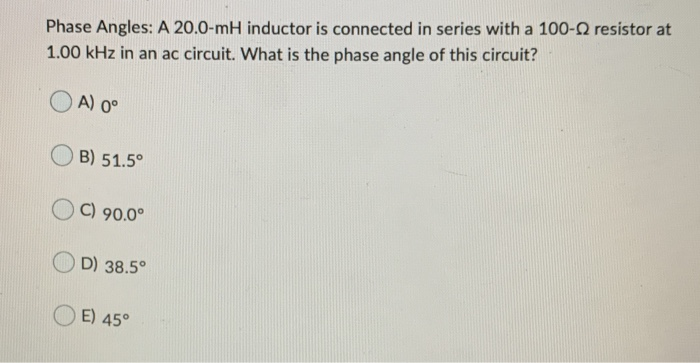 Solved Phase Angles: A 20.0-mH inductor is connected in | Chegg.com