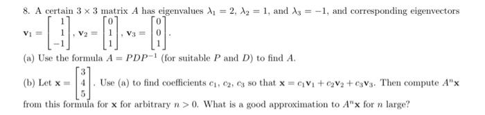 Solved 8. A certain 3×3 matrix A has eigenvalues λ1=2,λ2=1, | Chegg.com