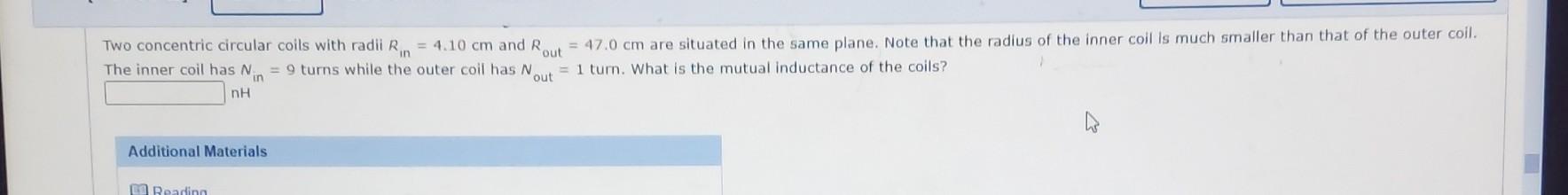 Solved The inner coil has Nin =9 turns while the outer coil | Chegg.com
