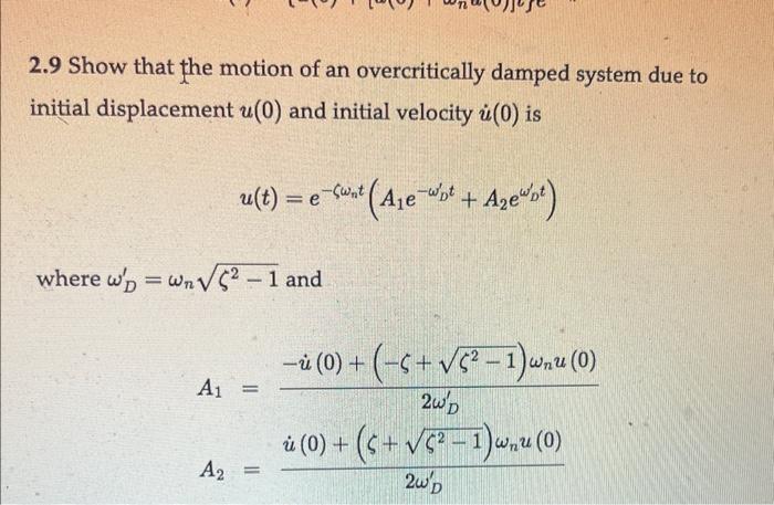 Solved 2.9 Show that the motion of an overcritically damped | Chegg.com