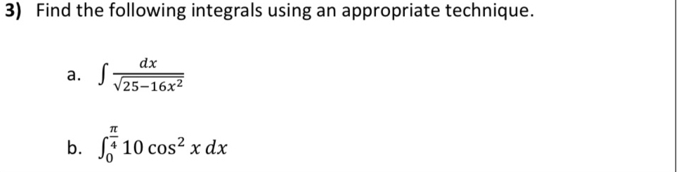 Solved Find the following integrals using an appropriate | Chegg.com