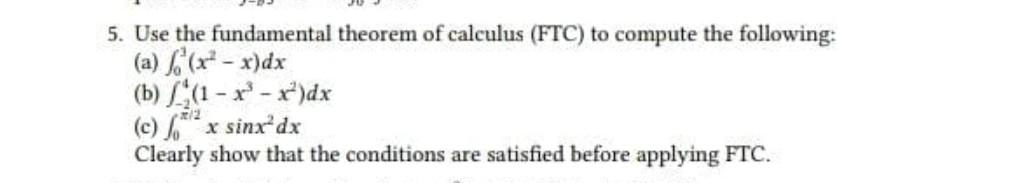 Solved 5. Use the fundamental theorem of calculus (FTC) to | Chegg.com