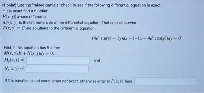 Solved (1 point) Use the "mixed partials" check to see if | Chegg.com