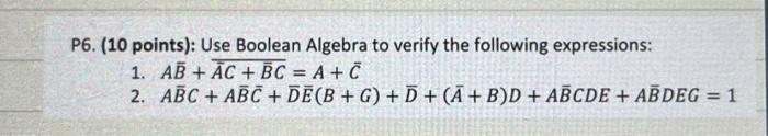Solved 6. (10 points): Use Boolean Algebra to verify the | Chegg.com