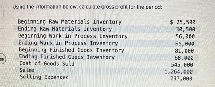 Solved Using the information below, calculate gross profit | Chegg.com