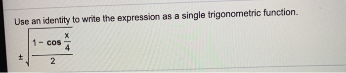 Solved Use an identity to write the expression as a single | Chegg.com