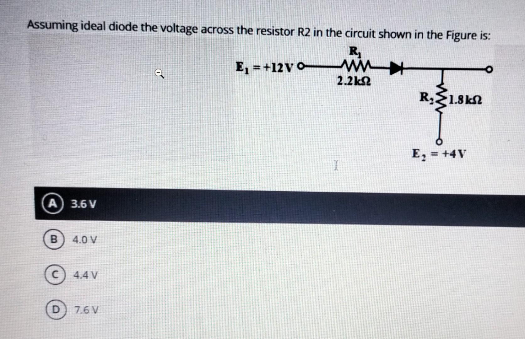 [Solved]: Assuming ideal diode the voltage across