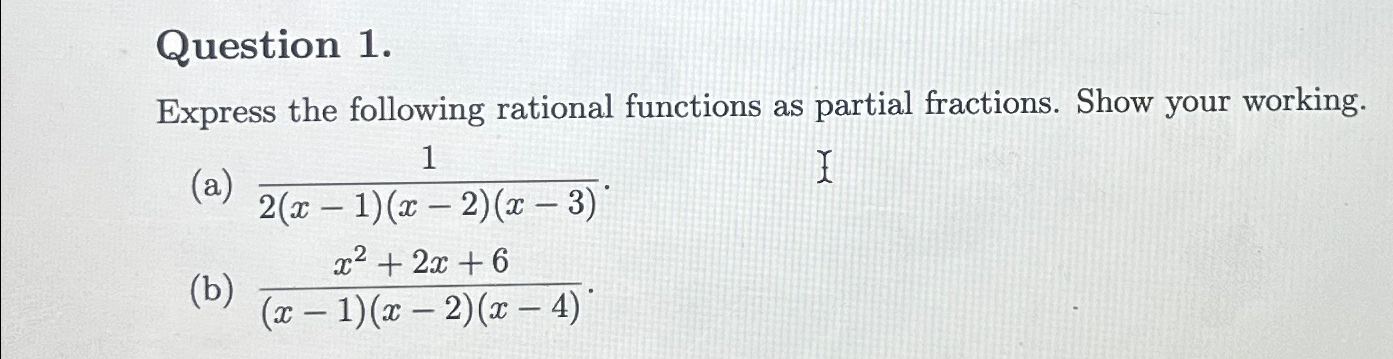 Solved Question 1.Express the following rational functions | Chegg.com