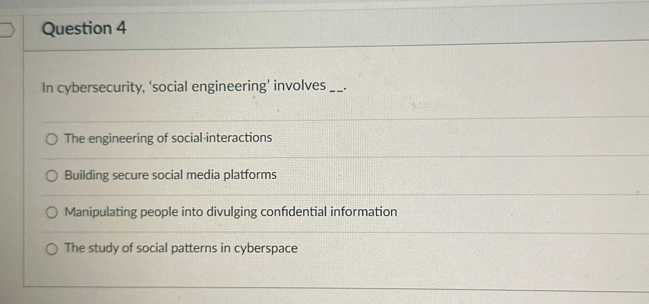 Solved Question 4In cybersecurity, 'social engineering' | Chegg.com
