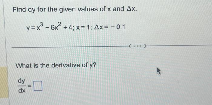 Solved Find dy for the given values of x and Ax. y = x3 − | Chegg.com