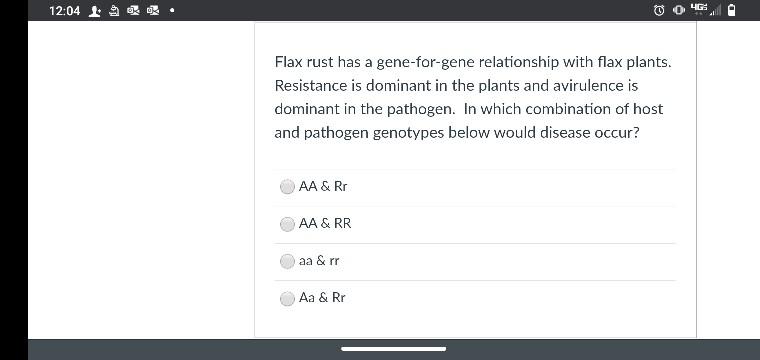 Solved 12:04 4G: Flax rust has a gene-for-gene relationship | Chegg.com