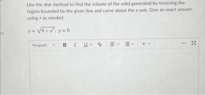 Solved Use the disk method to find the volume of the solid | Chegg.com
