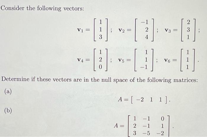 Solved Consider the following vectors: 1 V1 = ; V2 = 2 4 ; | Chegg.com