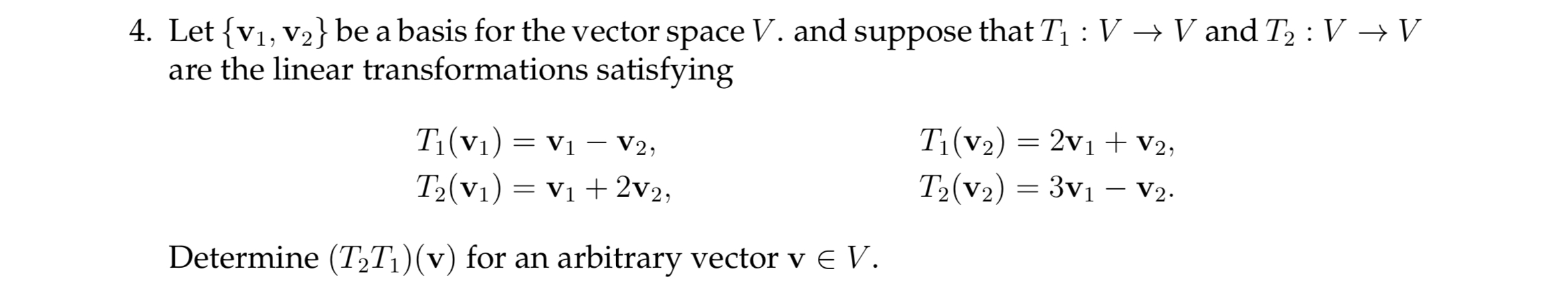 Solved Let {v1,v2} ﻿be a basis for the vector space V. ﻿and | Chegg.com