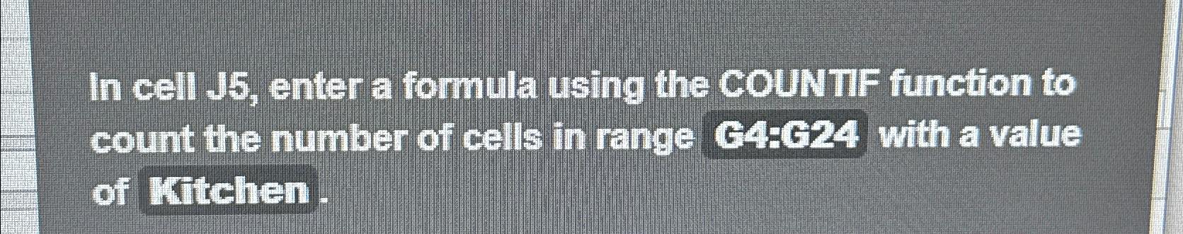 Solved In cell J5, ﻿enter a formula using the COUNTIF | Chegg.com