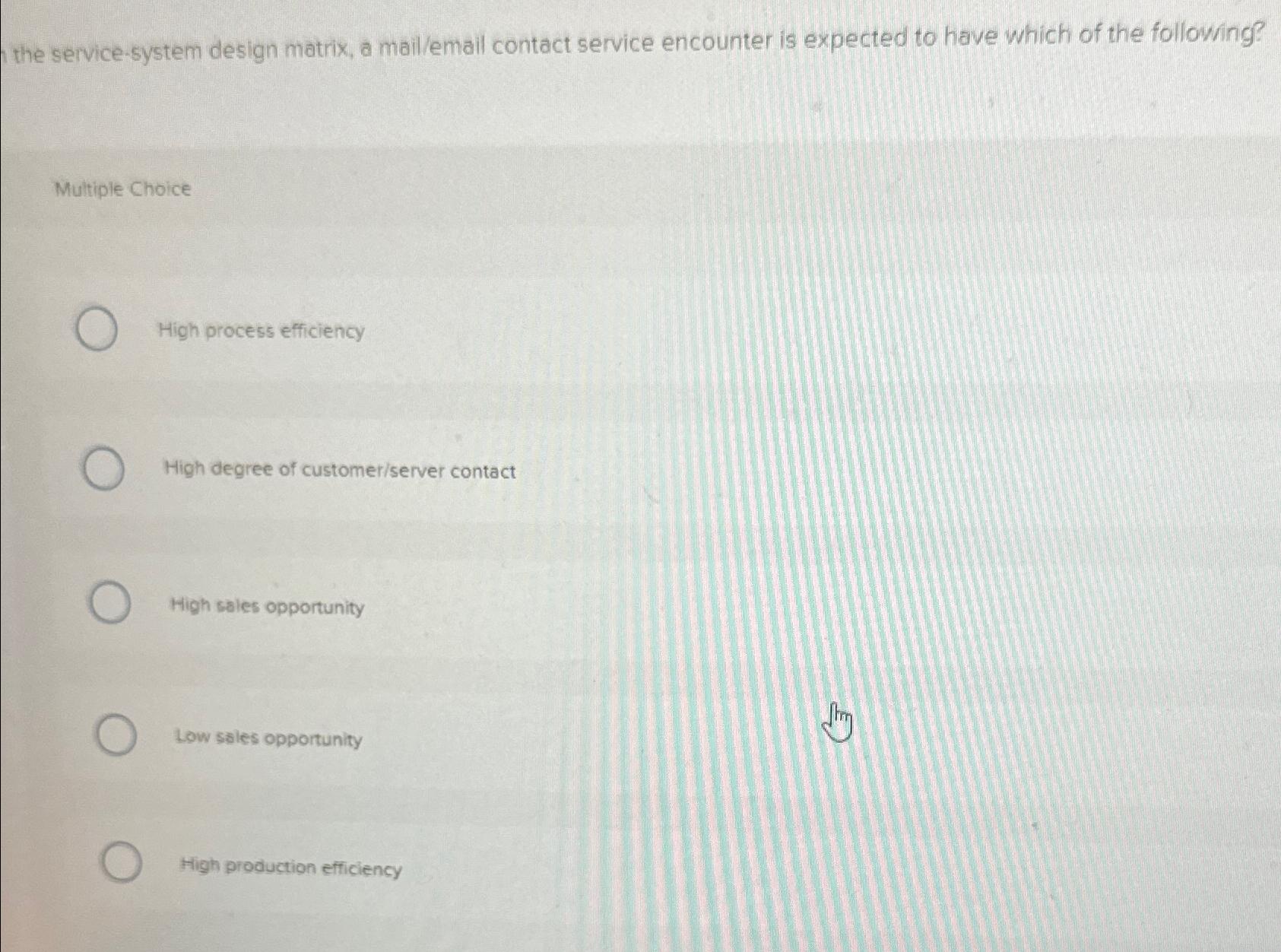 Solved the service-system design matrix, a mailemail contact | Chegg.com