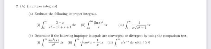 Solved (A) (Improper integrals) (a) Evaluate the following | Chegg.com