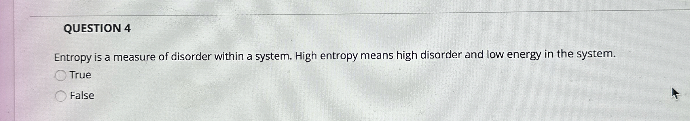 Solved QUESTION 4Entropy is a measure of disorder within a | Chegg.com