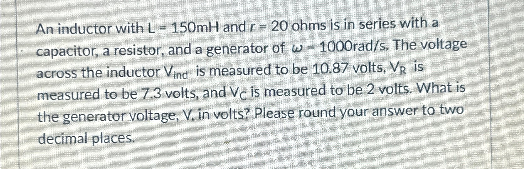 Solved An inductor with L=150mH ﻿and r=20 ﻿ohms is in series | Chegg.com