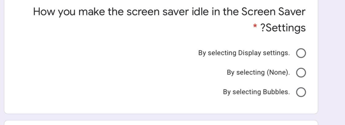 Solved How you make the screen saver idle in the Screen | Chegg.com