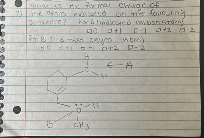 What is the formal charge of the atom indicated on | Chegg.com