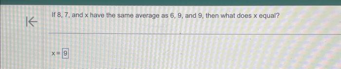 Solved If 8,7 , and x have the same average as 6,9 , and 9 , | Chegg.com