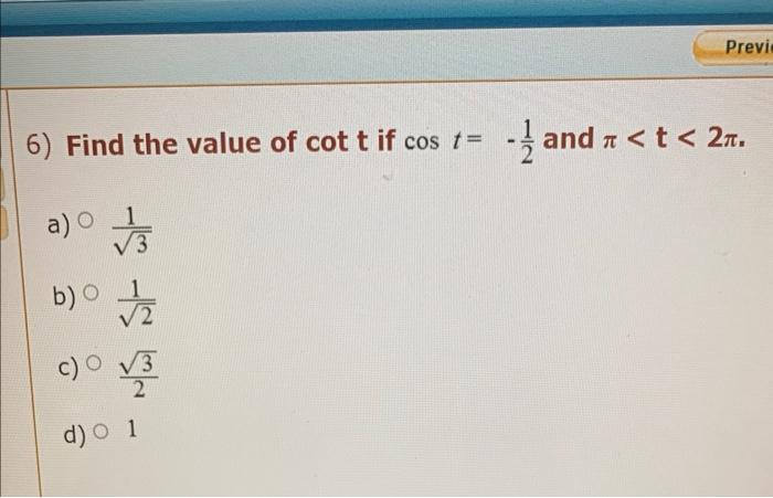 Solved 6) Find the value of cott if cost=−21 and π | Chegg.com