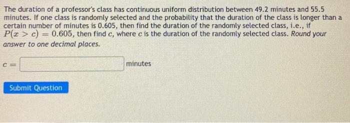 Solved The duration of a professor's class has continuous | Chegg.com