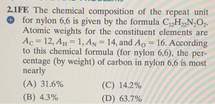 Solved 2.1FE The chemical composition of the repeat unit for | Chegg.com