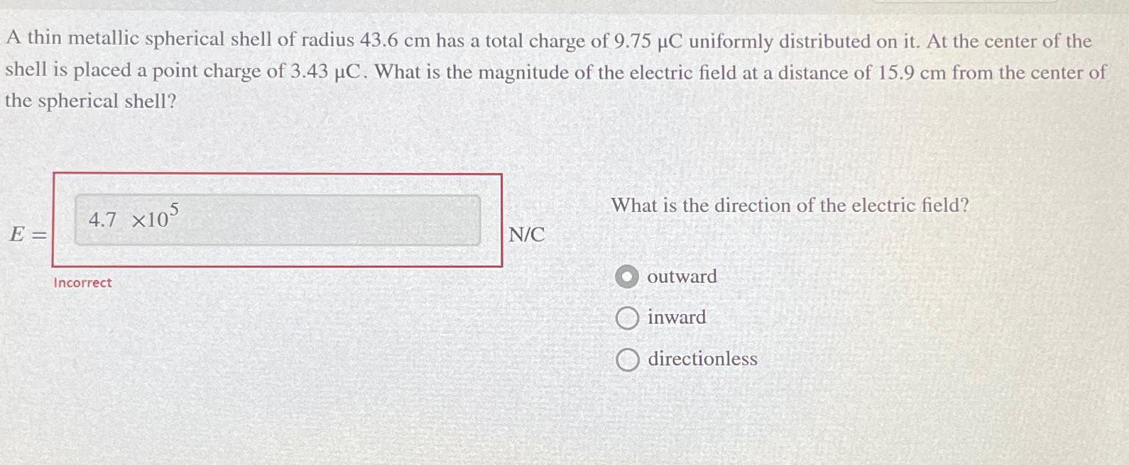 A thin metallic spherical shell of radius 43.6cm ﻿has | Chegg.com