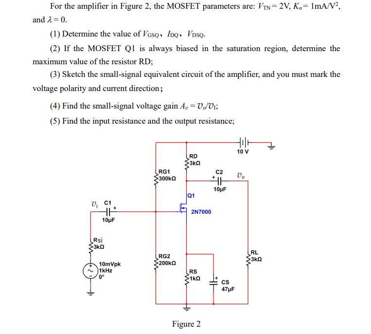Solved For the amplifier in Figure 2, the MOSFET parameters | Chegg.com