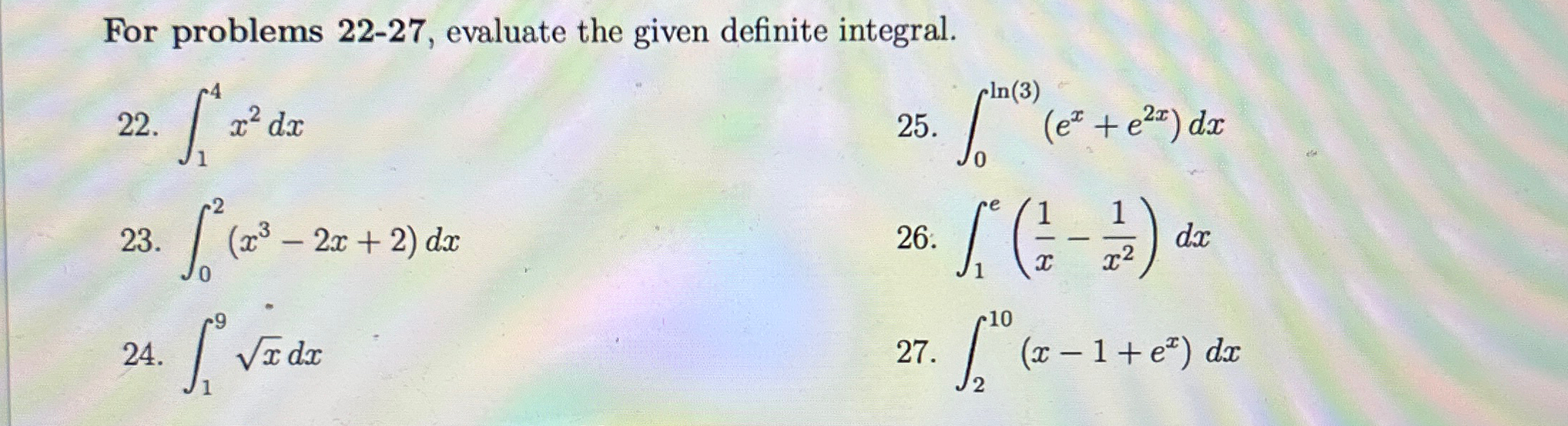 Solved For problems 22-27, ﻿evaluate the given definite | Chegg.com