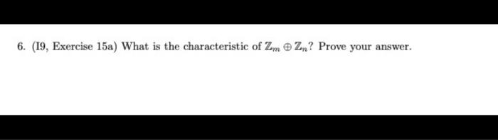 Solved 6. (I9, Exercise 15a) What is the characteristic of | Chegg.com