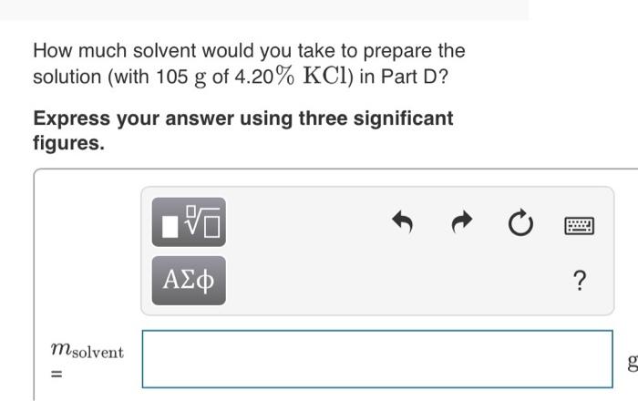 Solved How much solvent would you take to prepare the | Chegg.com