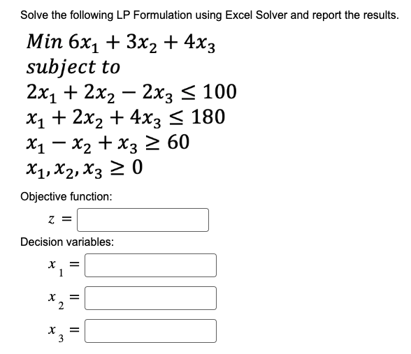 Solved Solve the following LP ﻿Formulation using Excel | Chegg.com
