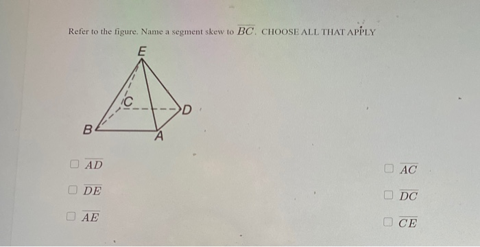 Solved Refer to the figure. Name a segment skew to BC. | Chegg.com