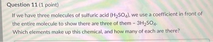 Solved If we have three molecules of sulfuric acid (H2SO4), | Chegg.com