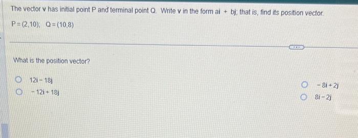 Solved The vector v has initial point P and terminal point | Chegg.com