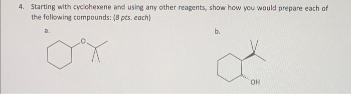 Solved 4. Starting with cyclohexene and using any other | Chegg.com