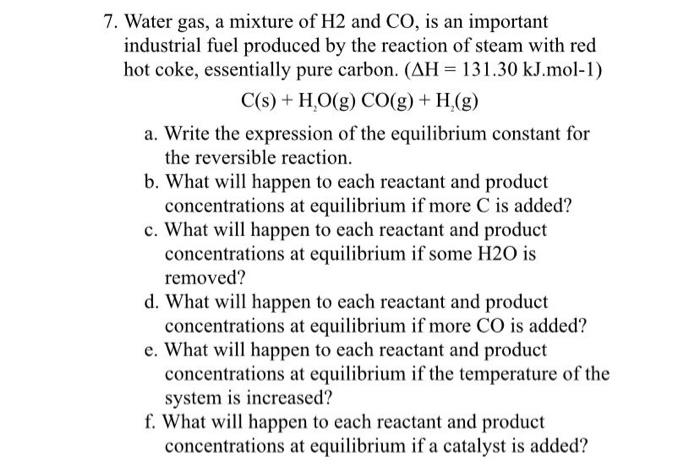 Solved 7. Water gas, a mixture of H2 and CO, is an important | Chegg.com
