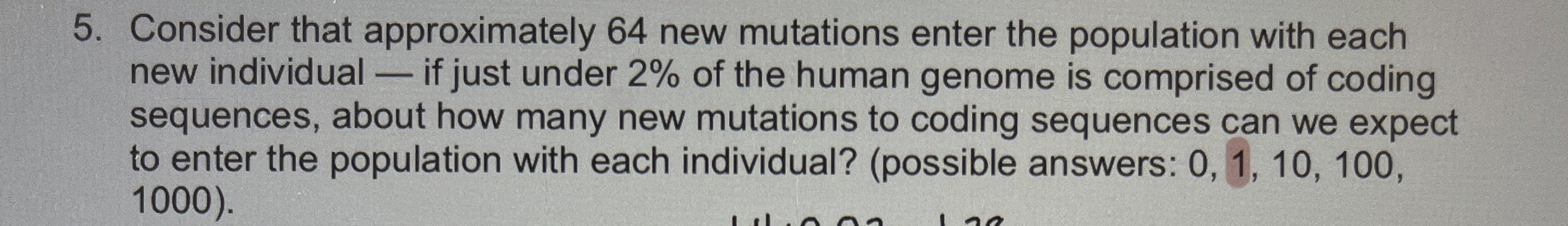 Solved Consider that approximately 64 ﻿new mutations enter | Chegg.com