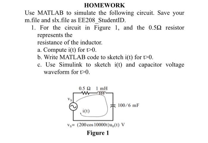 Solved HOMEWORK Use MATLAB to simulate the following | Chegg.com