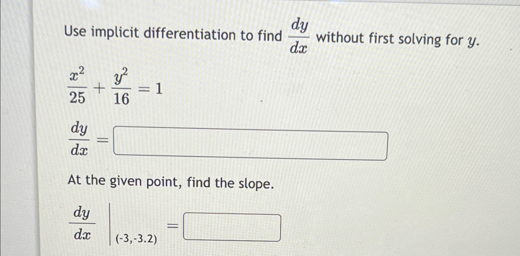 Solved Use implicit differentiation to find dydx ﻿without | Chegg.com