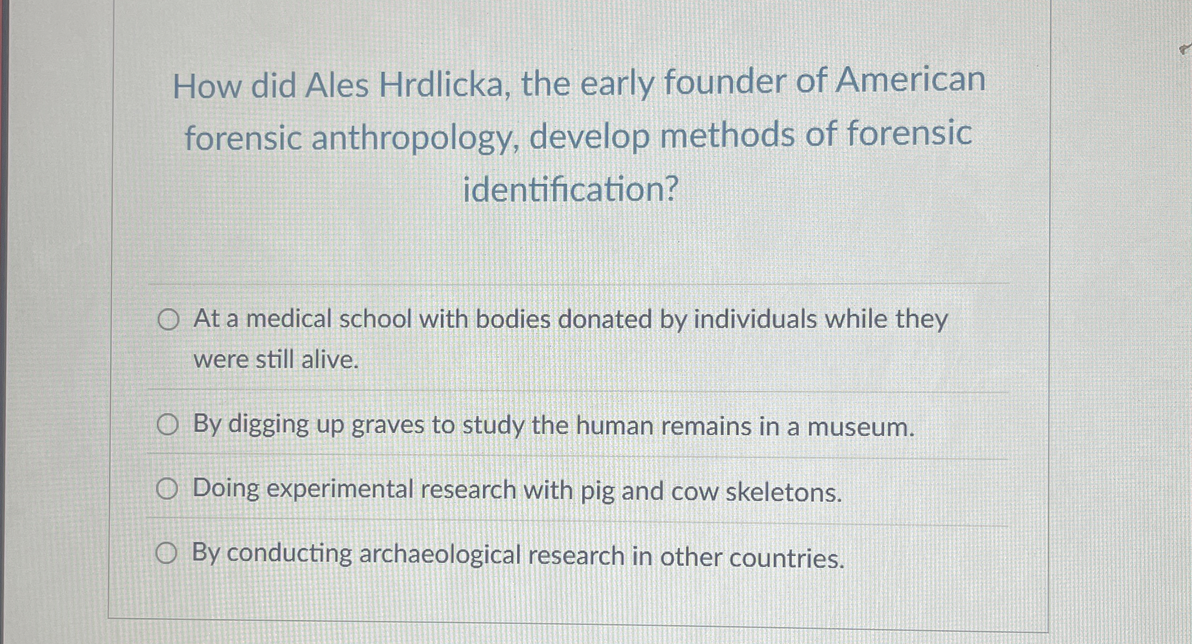 Solved How did Ales Hrdlicka, the early founder of American | Chegg.com